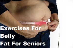 Exercises For Belly Fat For Seniors [2 Simple Exercises]