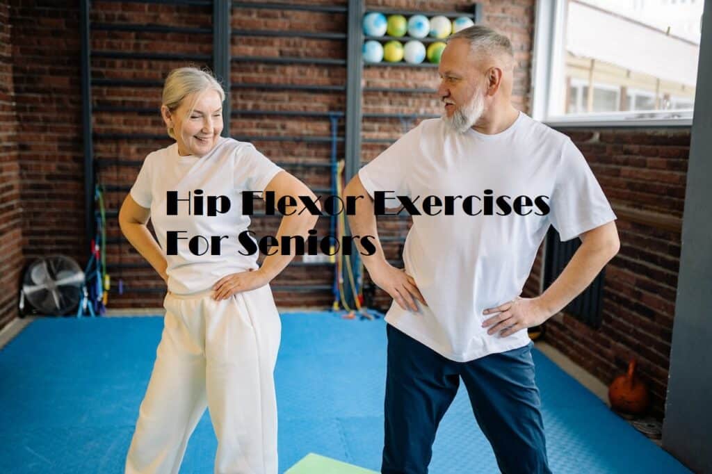 Hip Flexor Exercises For Seniors [2 Simple Exercises]